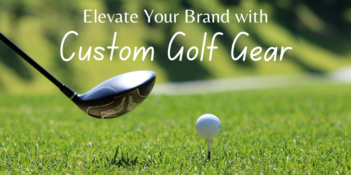 The Business of Birdies: Elevate Your Brand with Custom Golf Gear ...