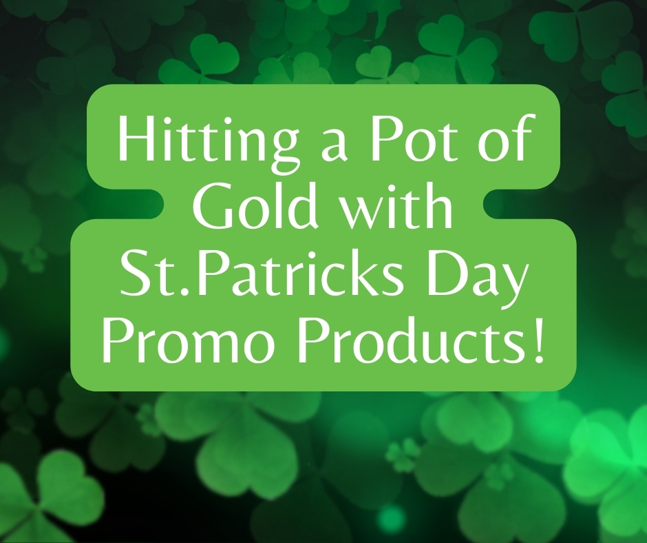 Hitting a Pot of Gold with Custom Promo Ideas That Work | Executive ...