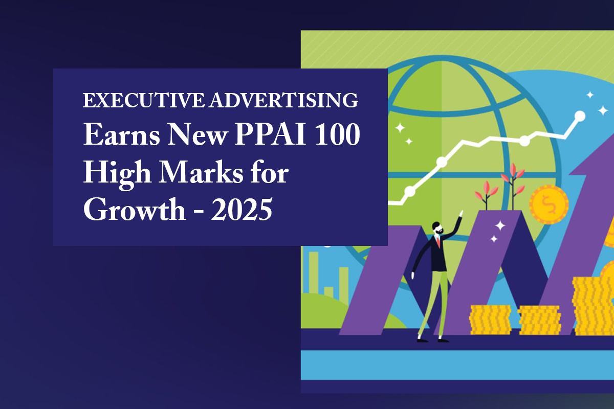 Executive Advertising Earns New PPAI 100 High Marks For Growth ...